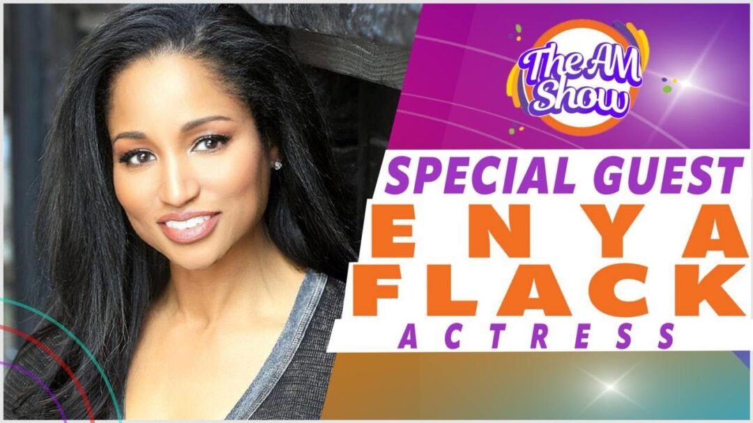 The AM Show Enya Flack: A Multifaceted Talent in Entertainment and ...